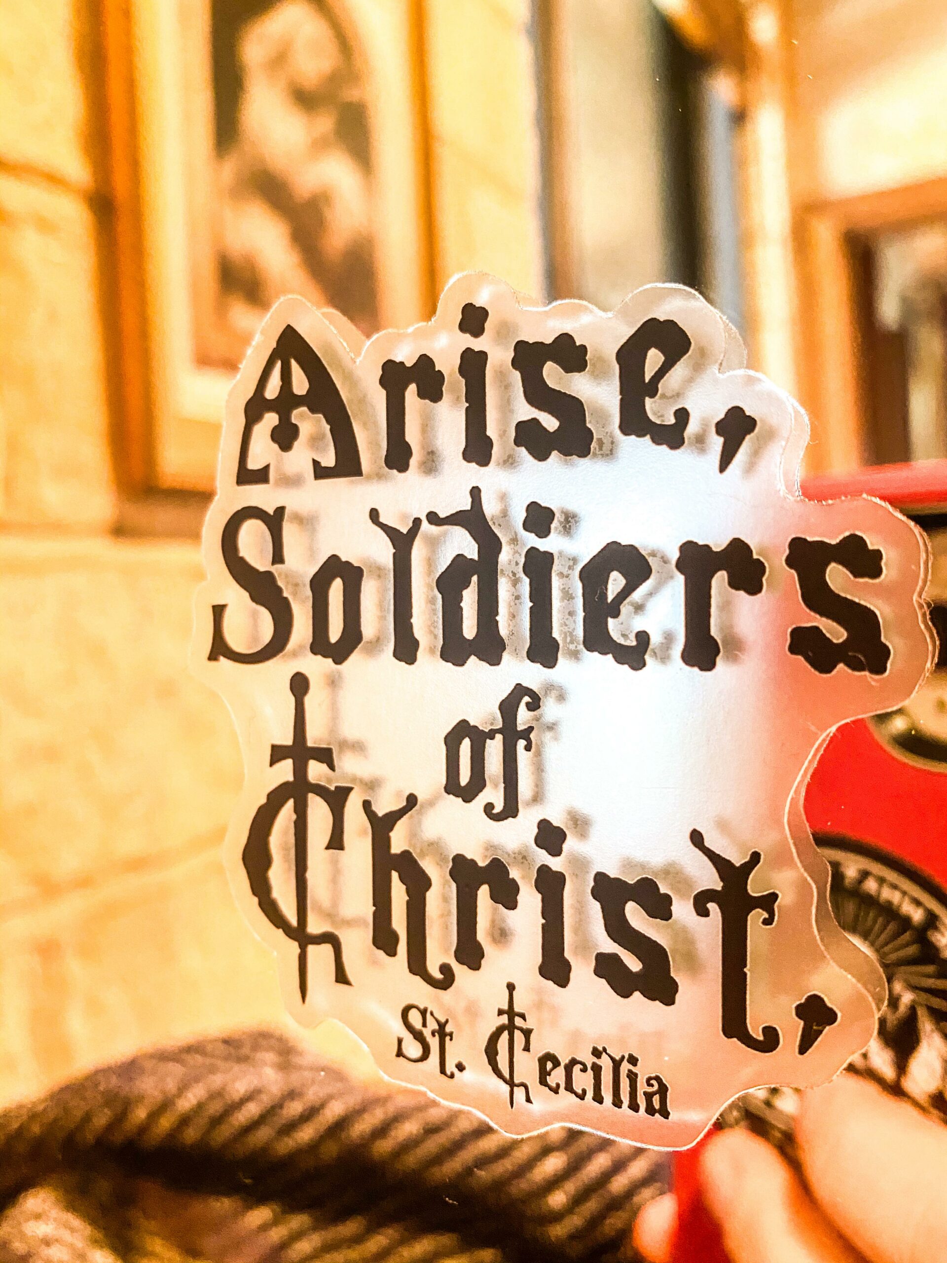 CLEAR - Arise Soldiers of Christ - St. Cecilia, Catholic Sticker ...