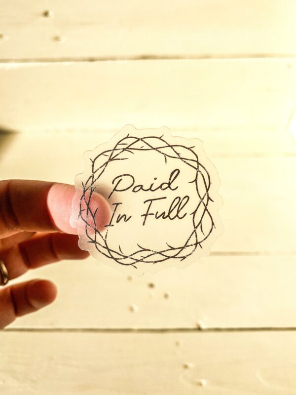 CLEAR - Paid In Full- Easter / Lent Sticker / Decal - Crown of Thorns ...